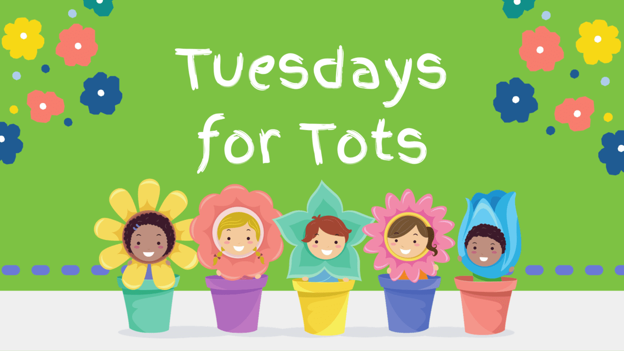 Tuesdays for Tots | The Children’s Museum at Saratoga